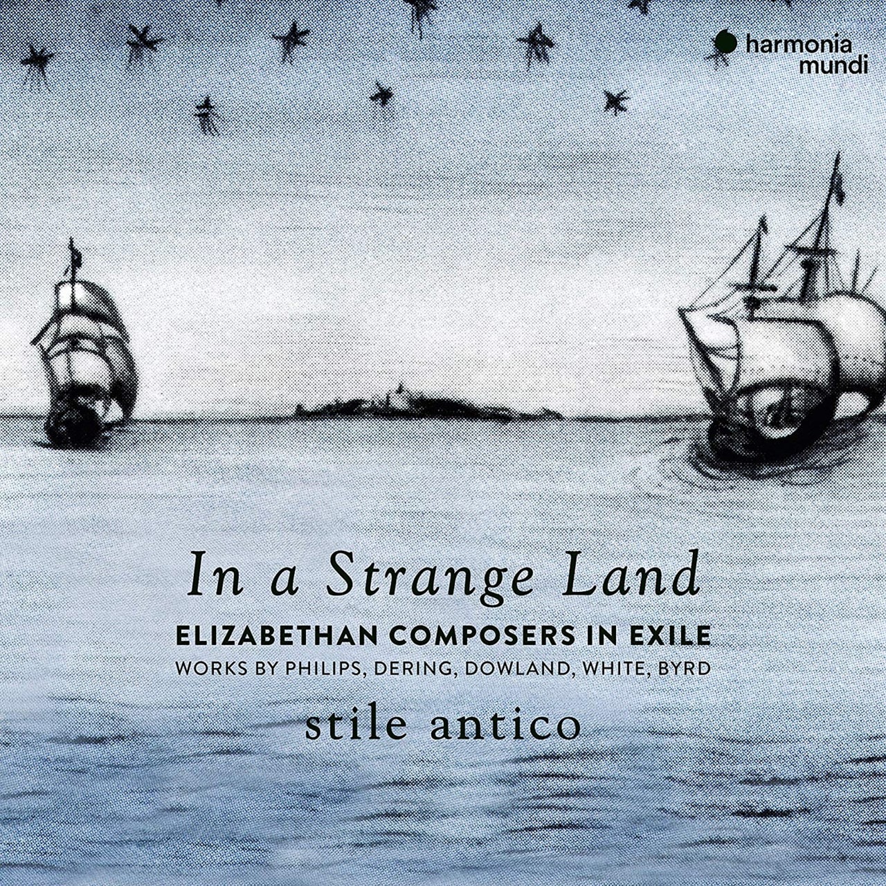 Stile Antico: In a Strange Land: Elizabethan Composers in Exile | CD ...
