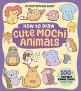 How to Draw Cute Mochi Animals: 100 Adorable Kawaii Cuties Step by Step ...