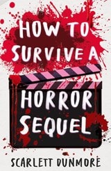 How To Survive A Horror Sequel (Pb) Scarlett Dunmore | HMV Store