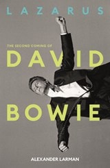 Lazarus: The Second Coming Of David Bowie Limited Signed Hardback By ...