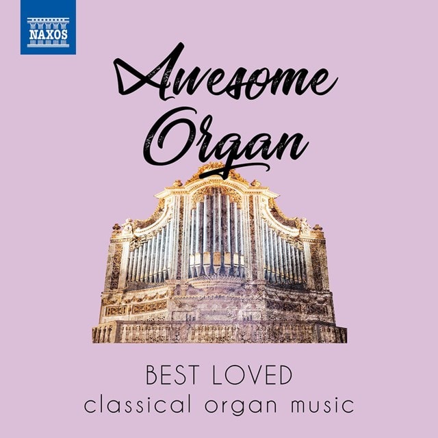 Awesome Organ: Best Loved Classical Organ Music | CD Album | Free ...