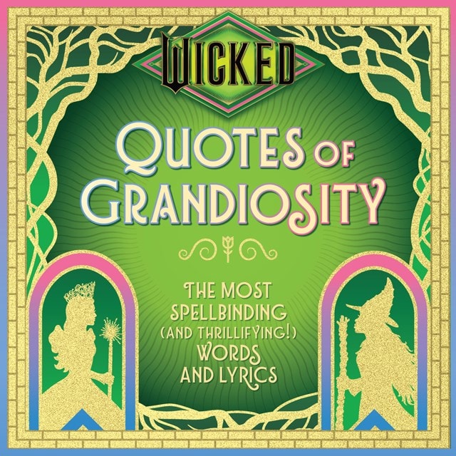 Wicked Quotes Of Grandiosity: The Most Spellbinding (and Thrillifying ...