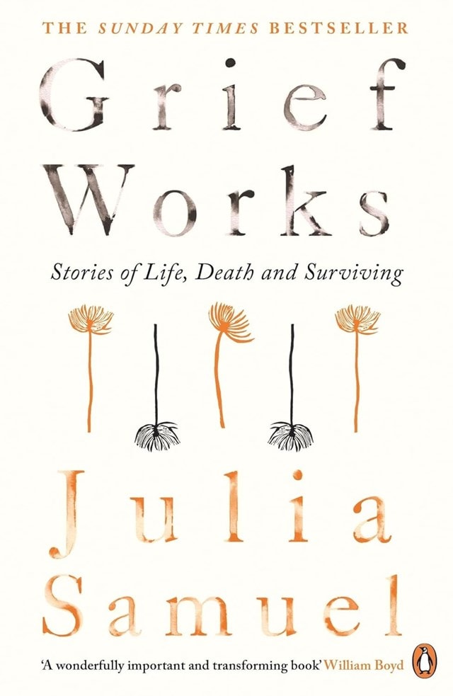 Grief Works: Stories Of Life, Death & Surviving Paperback By Julia ...