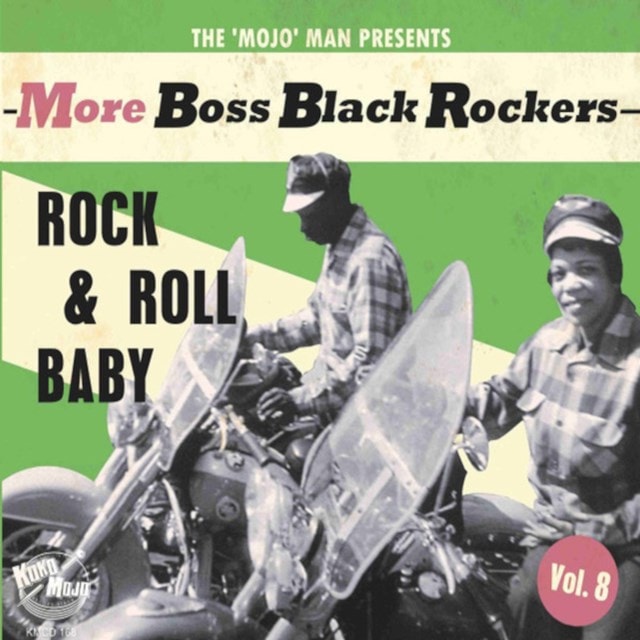 The 'Mojo' Man Presents: More Boss Black Rockers: Rock & Roll Baby ...