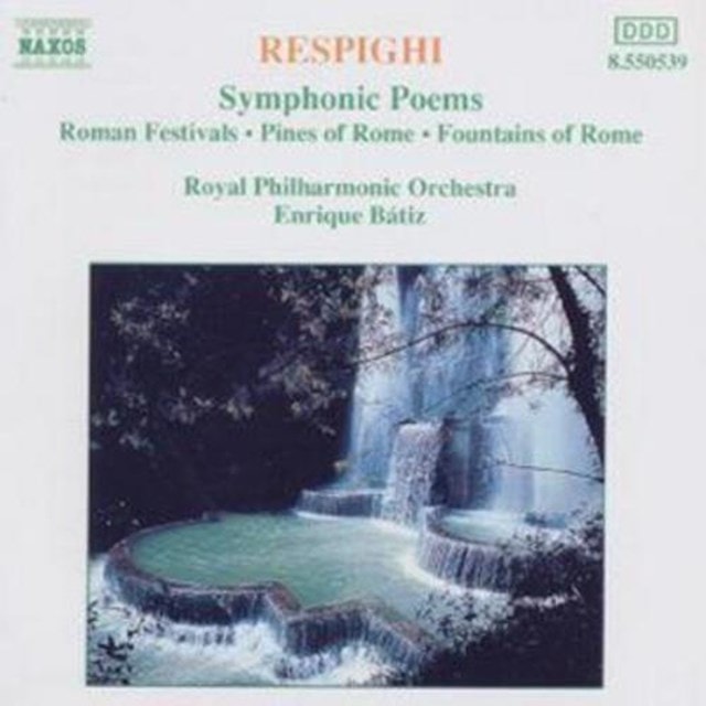 Respighi: Symphonic Poems: Romand Festivals/Pines of Rome/Fountains of Rome | CD Album | Free ...