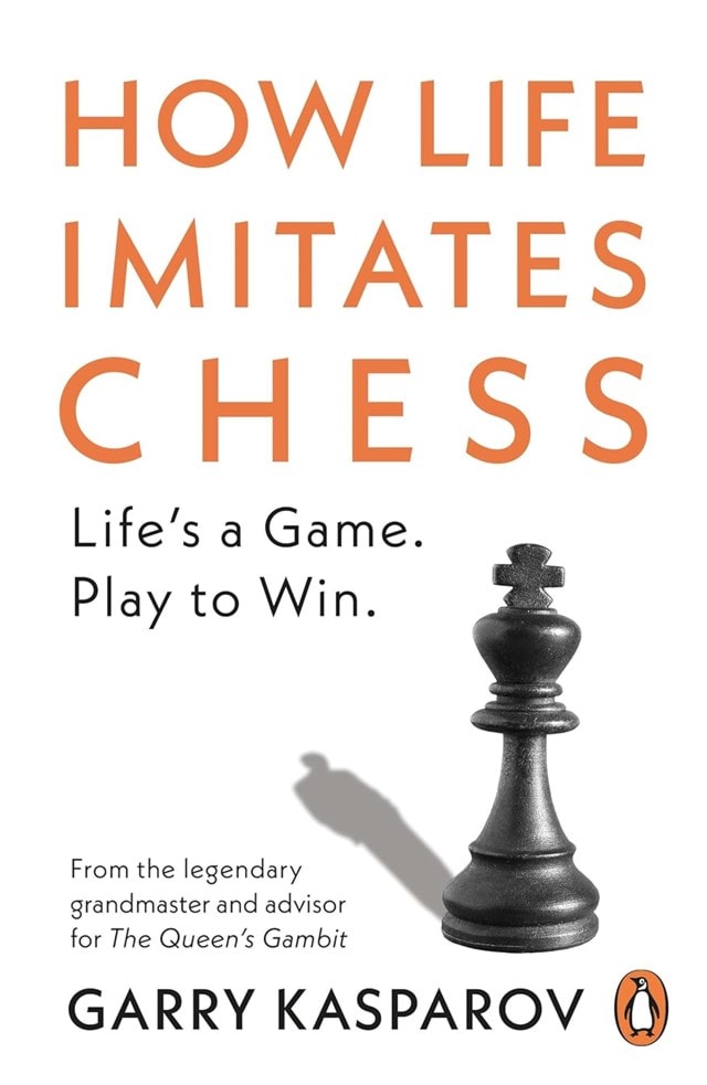 How Life Imitates Chess Paperback By Garry Kasparov | Book | Free ...