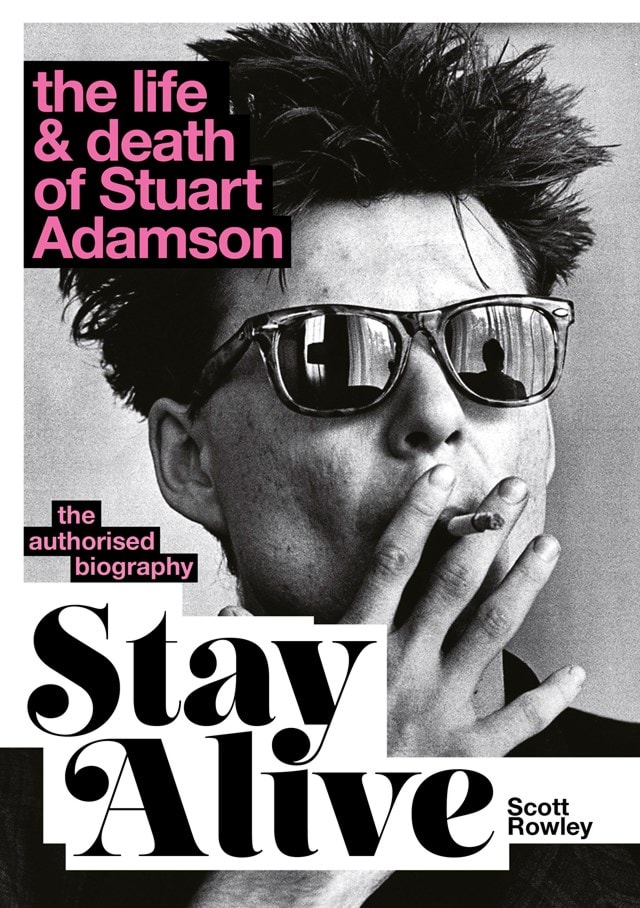 Stay Alive: The Life & Death Of Stuart Adamson Hardback By Scott Rowley ...