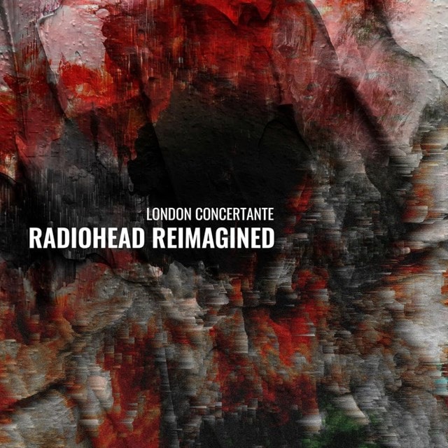 London Concertante: Radiohead Reimagined | HMV Store