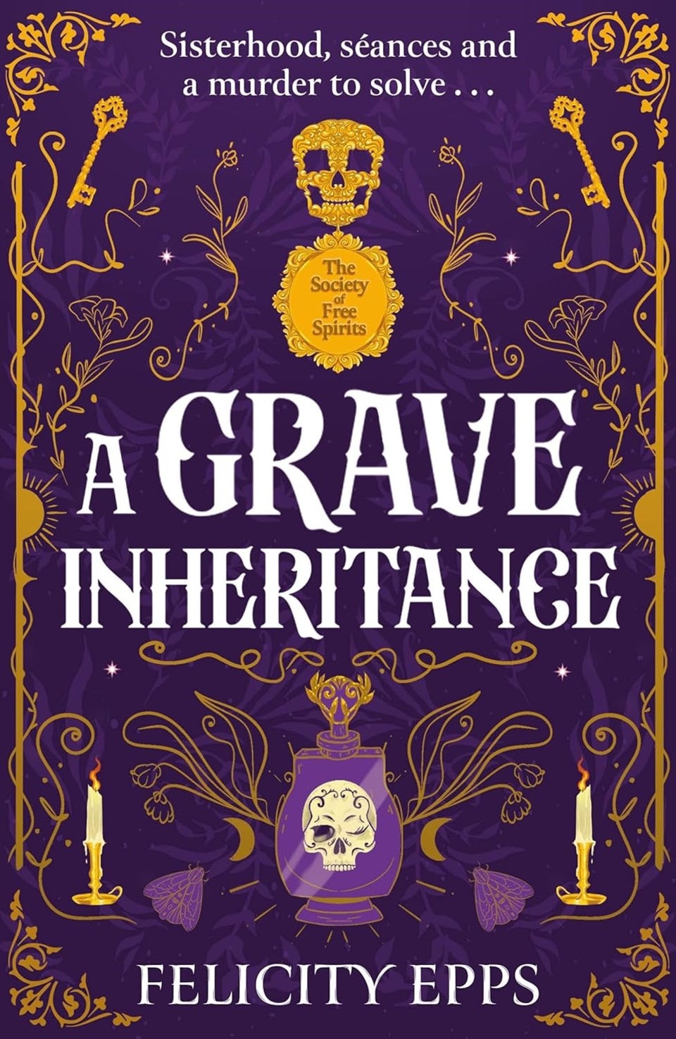 The Society of Free Spirits: A Grave Inheritance Paperback By Felicity ...