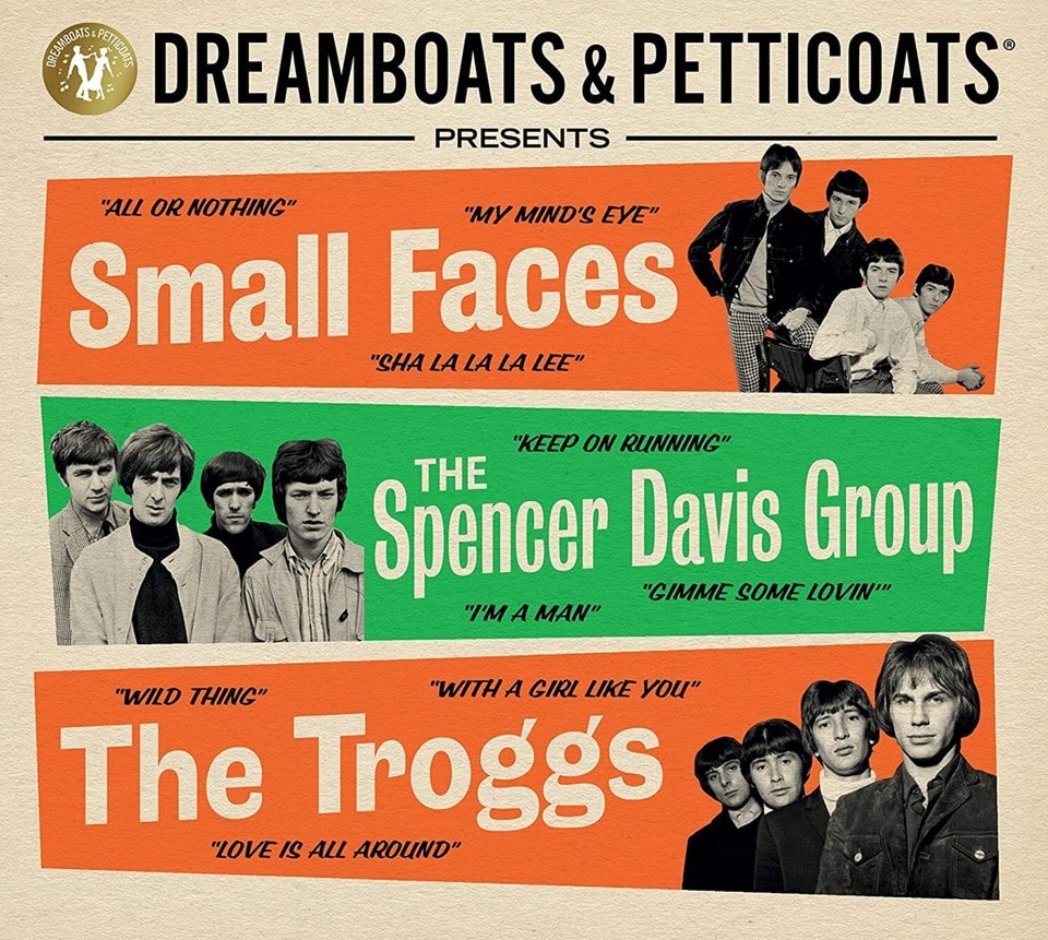 Dreamboats & Petticoats Presents...: Small Faces, the Spencer Davis Group & the Troggs | HMV Store